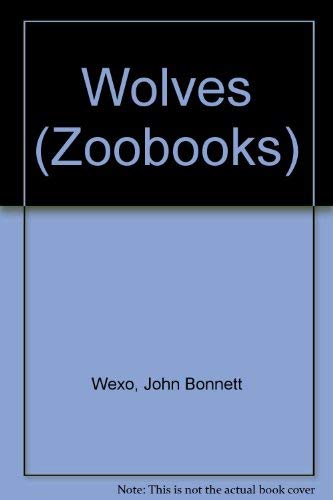Wolves (Zoobooks): John Bonnett Wexo: 9780886822675: Amazon.com: Books