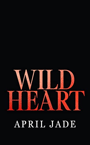 Wild Heart: MM Mafia Daddy Romance (Dangerous Daddies Book 2) - Kindle edition by Jade, April ...