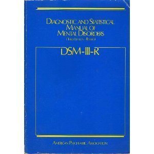Diagnostic and Statistical Manual of Mental Disorders, Dsm-Iii-R ...
