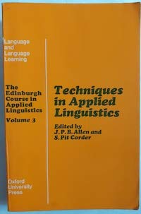 Techniques in applied linguistics (Language and language learning): Allen, J. P. B ...