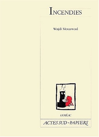 Amazon.com: Incendies: 9782742743735: Mouawad, Wajdi: Books