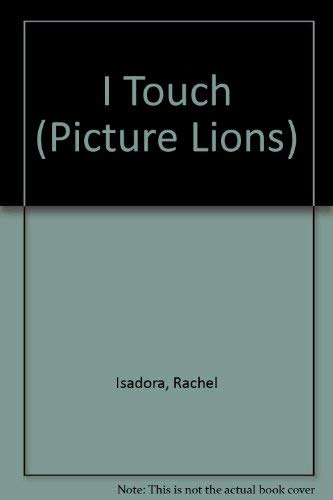 I Touch: Isadora, Rachel: 9780006627463: Amazon.com: Books