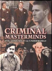 Criminal Masterminds; Evil Geniuses Of The Underworld: Charlotte Greig ...