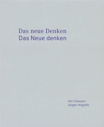 Das neue Denken - Das Neue denken: Ethik, Energie, Ästhetik : Claassen ...