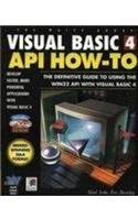 Visual Basic 4 Api How-To: The Definitive Guide to Using the Win32 Api With Visual Basic 4 ...