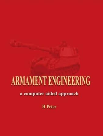 Armament Engineering: A Computer Aided Approach: Amazon.co.uk: Peter, H ...