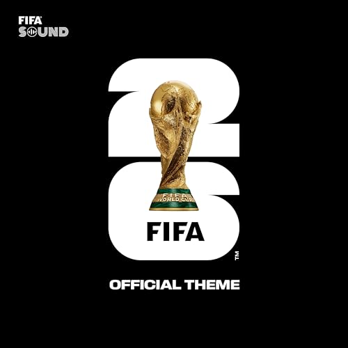 The Official FIFA World Cup 26™ Theme by FIFA Sound on Amazon Music ...