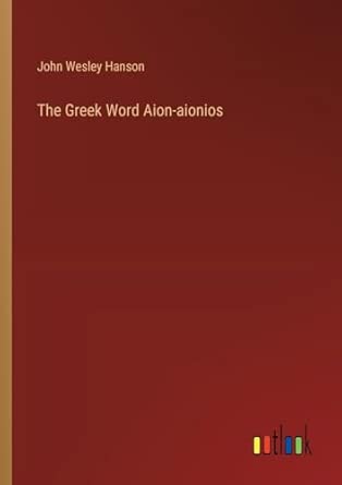 The Greek Word Aion-aionios : Buy Online at Best Price in KSA - Souq is ...