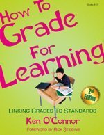 How to Grade for Learning: Linking Grades to Standards: O′Connor, Ken ...