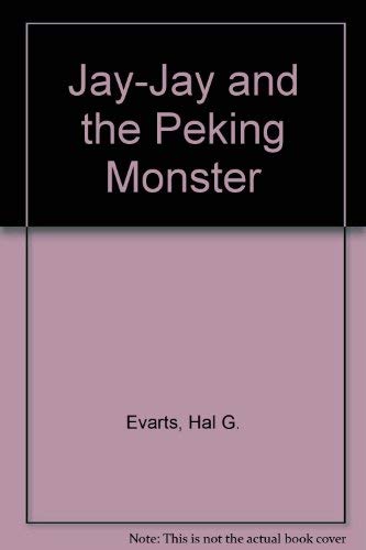 Jay-Jay and the Peking Monster: Evarts, Hal G.: 9780684155470: Amazon ...