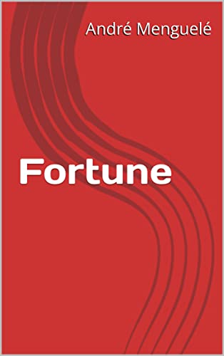 Fortune (French Edition) eBook : Menguelé, André : Amazon.in: Kindle Store