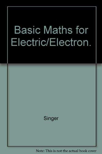 Basic Mathematics for Electricity and Electronics. by Singer: Singer ...