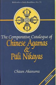 Amazon.co.jp: Comparative Catalogue of Chinese Agamas and Pali Nikayas ...