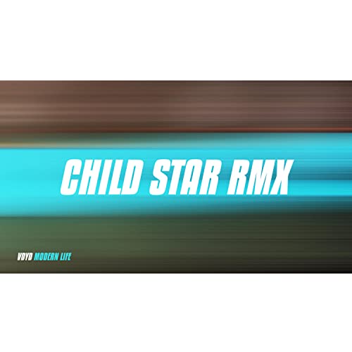 Modern Life (RMX) (Child Star Remix) by Vdyd feat. Child Star on Amazon ...