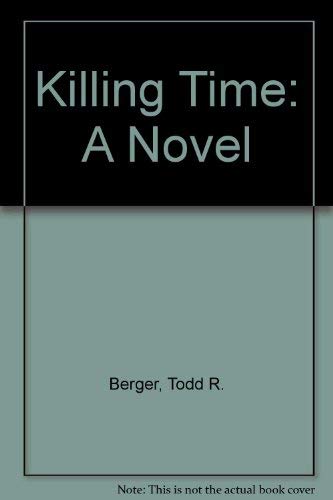 Killing Time: Berger, Thomas: 9780316091473: Amazon.com: Books