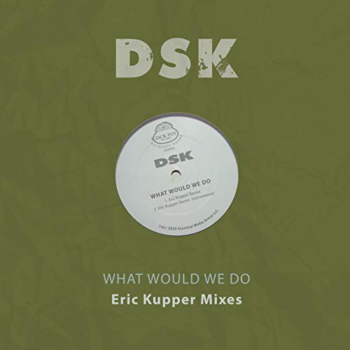 What Would We Do - Eric Kupper Mixes de Dsk en Amazon Music Unlimited
