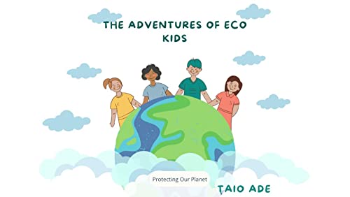 The adventure of Eco kids.: a book on saving the environment. - Kindle ...