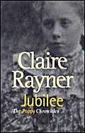 Jubilee (Poppy Chronicles 1): Rayner, Claire: 9781842325360: Amazon.com ...