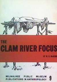 The Clam River focus, (Milwaukee Public Museum. Publications in ...