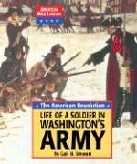 Amazon.com: The American Revolution: Life of a Soldier inWashington's ...
