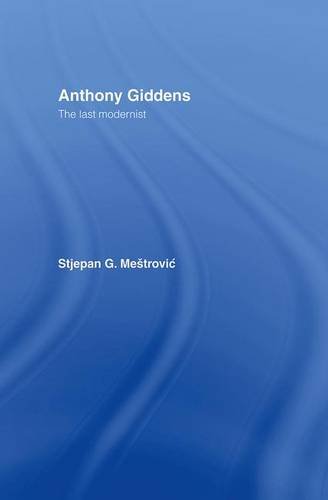 Anthony Giddens: Mestrovic, Stjepan: 9780415756266: Amazon.com: Books