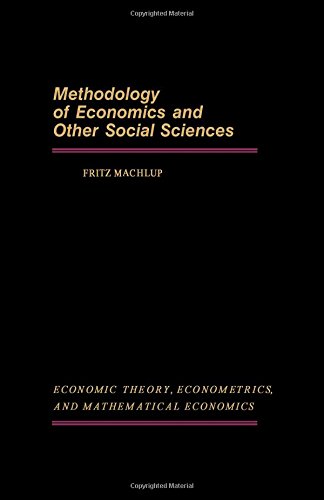 Methodology of Economics and Other Social Sciences (Economic Theory ...