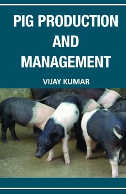 Pig Production and Management: Amazon.co.uk: Kumar, Vijay ...