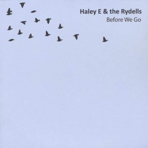 Amazon.com: Before We Go : Haley E & the Rydells: Digital Music