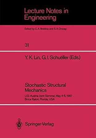 Stochastic Structural Mechanics. Lecture Notes in Engineering. vol. 31 ...