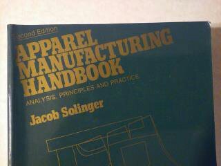 Buy Apparel Manufacturing Handbook: Analysis, Principles and Practice ...