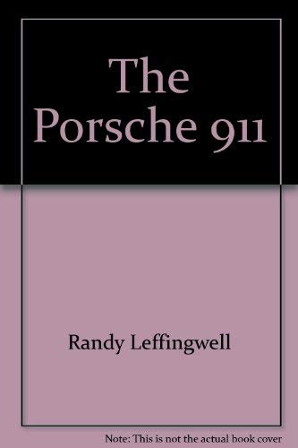 The Porsche 911: History of the Legendary Sports Car: Randy Leffingwell ...