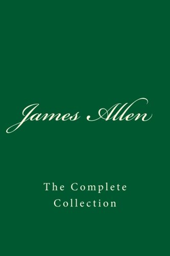 James Allen: The Complete Collection: Allen, James: 9781536894202 ...
