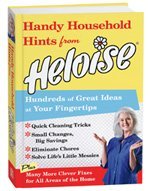 Handy Household Hints from Heloise: Hundreds of Great Ideas at Your Fingertips: Heloise ...
