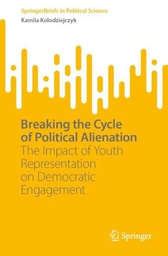 Breaking the Cycle of Political Alienation: The Impact of Youth ...