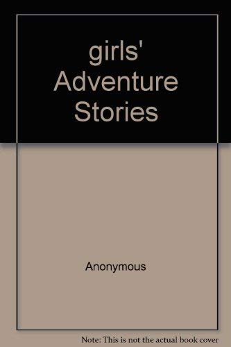 girls' Adventure Stories: World International Publishing: 9780723577393 ...