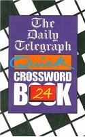 The Daily Telegraph Quick Crossword Book 24: The Daily Telegraph ...