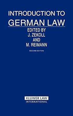 Introduction to German Law: Zekoll, Joachim, Reimann, Mathias ...