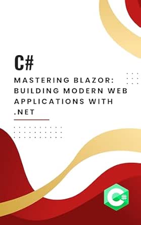 Mastering Blazor: Building Modern Web Applications with .NET eBook ...