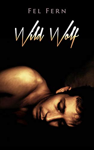 Wild Wolf - Kindle edition by Fern, Fel. Romance Kindle eBooks @ Amazon ...
