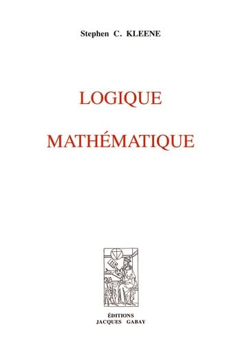 Amazon.com: LOGIQUE MATHEMATIQUE: 9782876470057: STEPHEN C., KLEENE: Books
