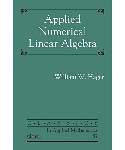 Applied Numerical Linear Algebra: William W. Hager: 9781611976854: Amazon.com: Books