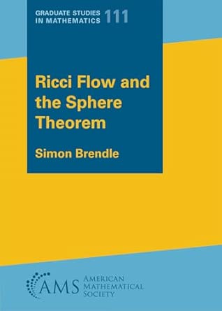 Amazon.com: Ricci Flow and the Sphere Theorem (Graduate Studies in Mathematics): 9781470479046 ...