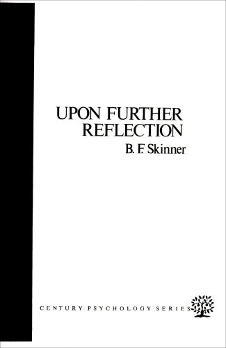 Amazon.com: Upon Further Reflection: 9780139389863: Skinner, B. F.: Books