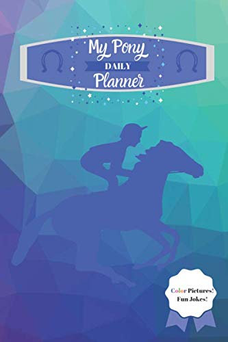 My Pony Daily Planner Colored Pictures! Fun Jokes!: Bright daily ...