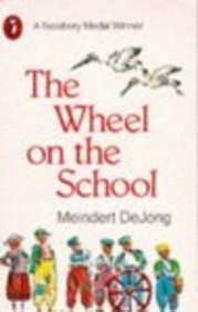 The Wheel on the School: DeJong, Meindert: 9780140301526: Amazon.com: Books