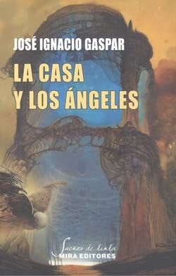 La casa y los ngeles: 9788484655817: Books - Amazon.ca