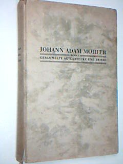 Amazon.com: Johann Adam Mohler. Band I: Gesammelte Aktenstucke und ...