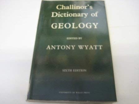 Challinor's Dictionary of Geology: Wyatt, Anthony: 9780708309124 ...