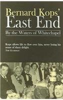 Bernard Kops' East End: by the waters of Whitechapel by Bernard Kops ...