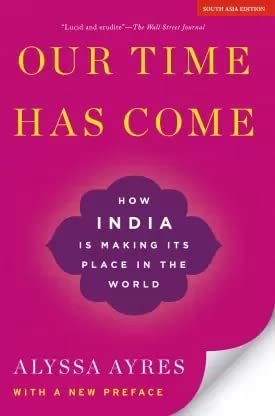 OUR TIME HAS COME EPZI P : Alyssa Ayres: Amazon.in: Books